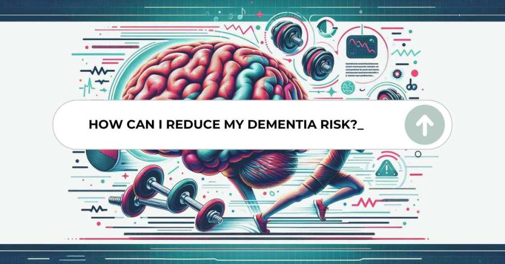 5 Factors That Reduce Your Dementia Risk! | Dementia Careblazers