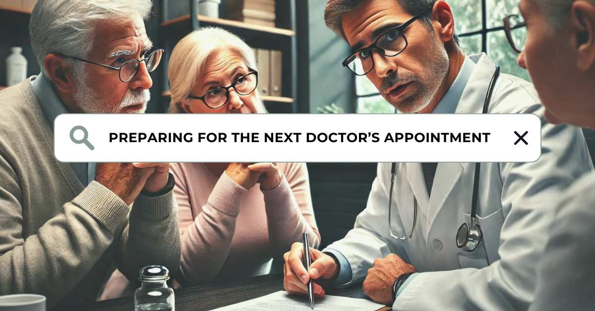 Preparing For The Next Doctor’s Appointment | Dementia Careblazers