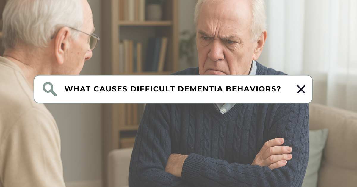 3 Surprising Causes Behind Dementia Behaviors (And What You Can Do ...