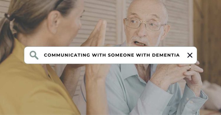 5 Tips: Communicating With Someone With Dementia | Dementia Careblazers